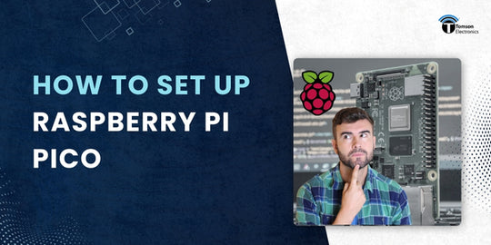 Learn How To Set Up Raspberry Pi Pico RP2040 Blog | Tomson Electronics ...