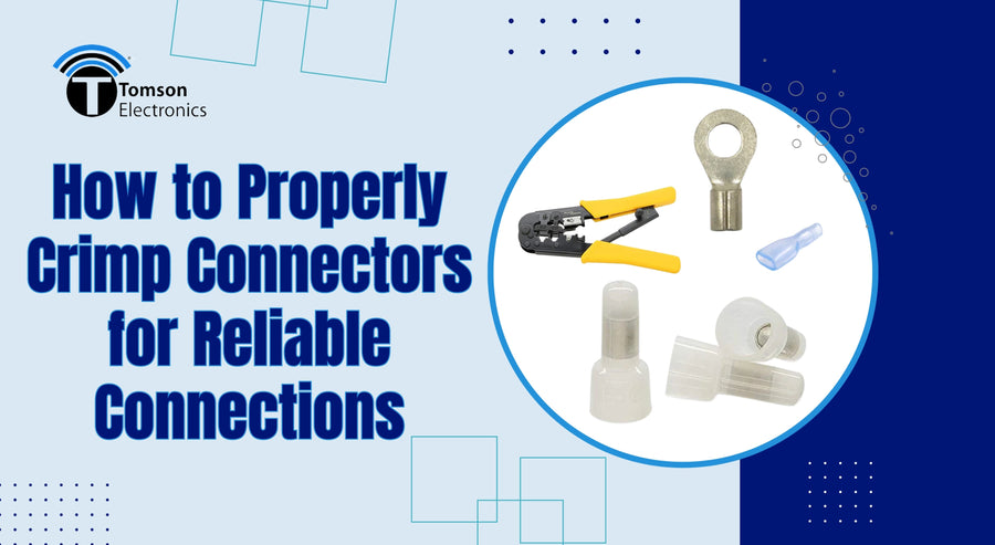 How to Properly Crimp Connectors for Reliable Connections – Tomson ...